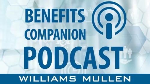 Benefits Companion Podcast | Williams Mullen